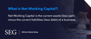What Is Net Working Capital (NWC) in M&A? | Software Equity Group